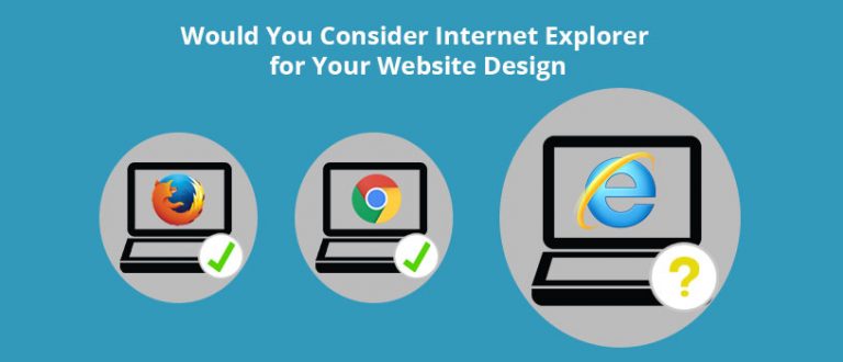 Would You Consider Internet Explorer for Your Website Design - Pattronize